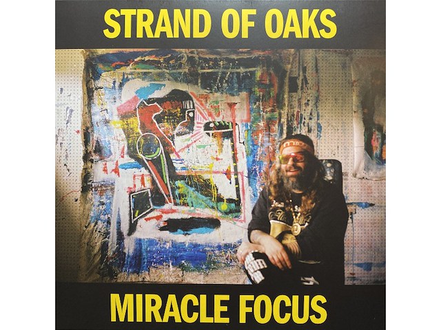 Strand of Oaks - Miracle Focus