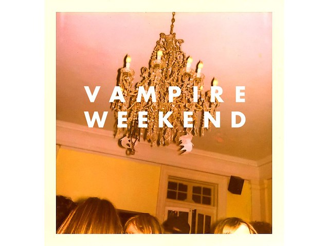 VAMPIRE WEEKEND - VAMPIRE WEEKEND
