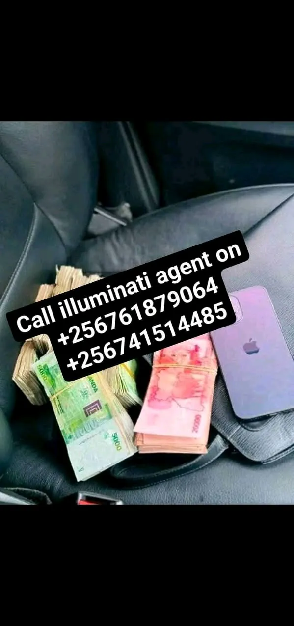 Real illuminati agent call +256761879064/0741514485