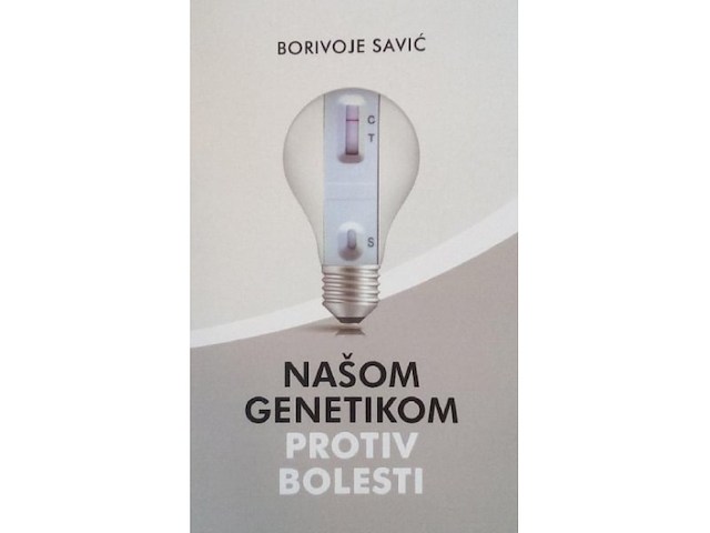 Našom genetikom protiv bolesti