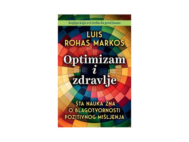 Optimizam i zdravlje: Šta nauka zna o blagotvornosti pozitivnog mišljenja