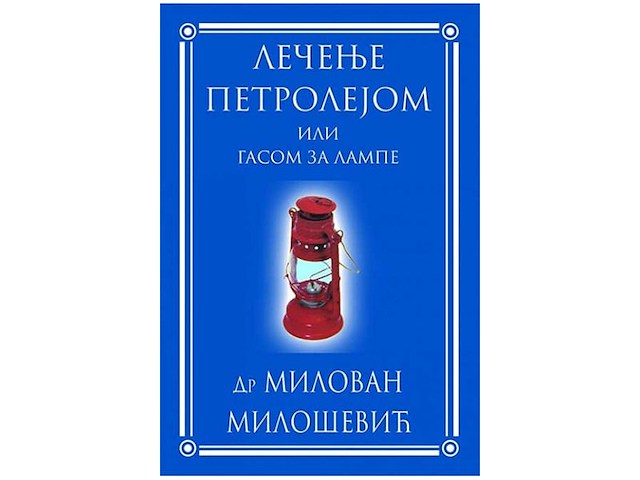 Lečenje petrolejom ili gasom za lampe
