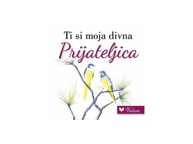 Ti si moja divna prijateljica