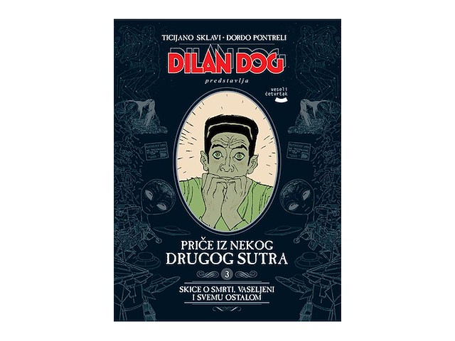 Dylan Dog: Priče iz nekog drugog sutra 3 - Skice o smrti, Vaseljeni i svemu ostalom