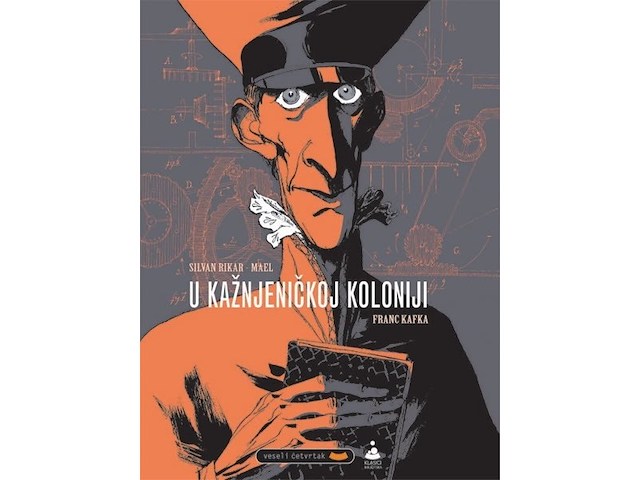 U kažnjeničkoj koloniji - Silvan Rikar Mael Franc Kafka