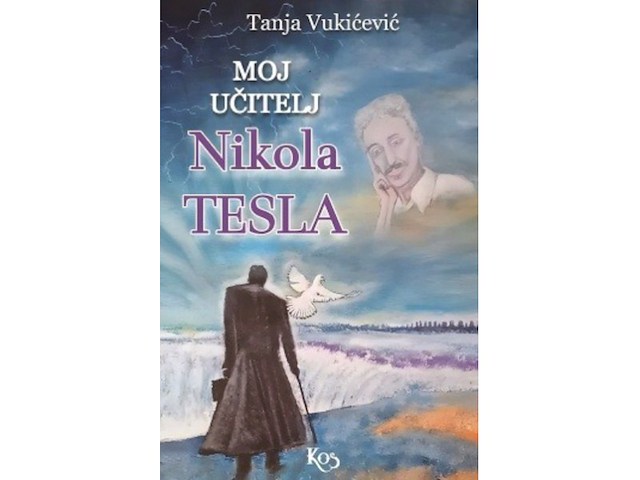 Moj učitelj, Nikola Tesla