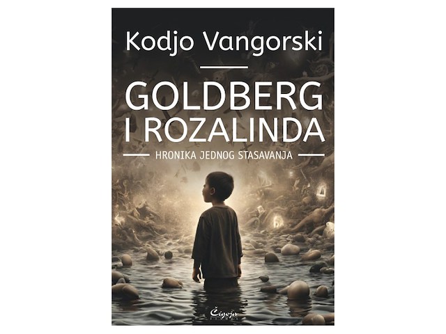 Goldberg i Rozalinda: Hronika jednog stasavanja