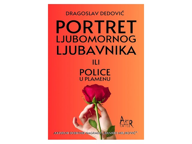Portret ljubomornog ljubavnika ili Police u plamenu