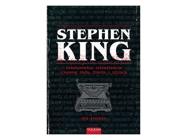 Stephen King: Sveobuhvatno istraživanje njegovog rada, života I uticaja