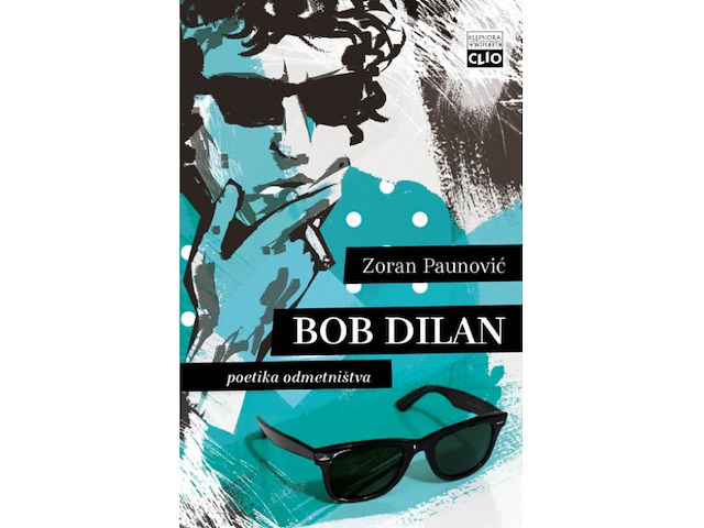 Bob Dilan - Poetika odmetništva