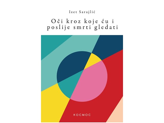 Oči kroz koje ću i poslije smrti gledati