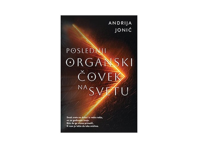 Poslednji organski čovek na svetu