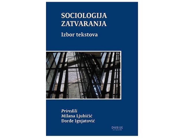 Sociologija zatvaranja: Izbor tekstova