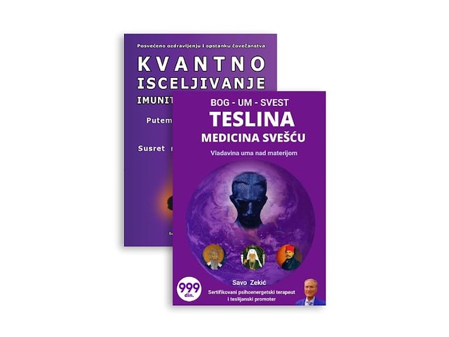 Komplet: Kvantno isceljivanje + Teslina medicina