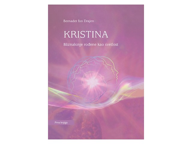Kristina - Bliznakinje rodjene kao svetlost