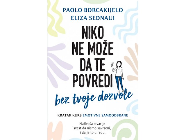 Niko ne može da te povredi bez tvoje dozvole