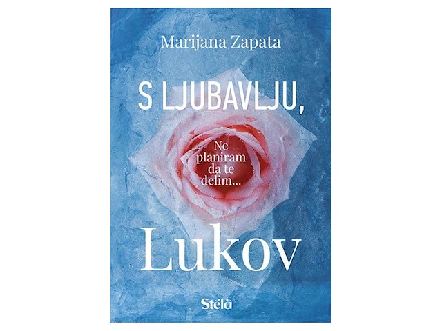 S ljubavlju, Lukov