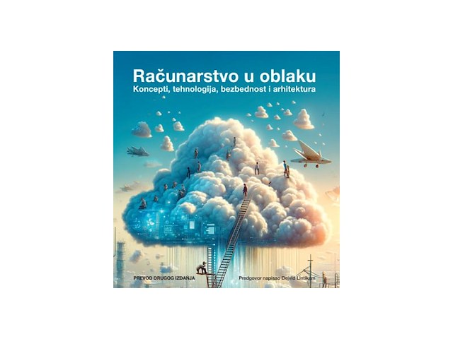 Računarstvo u oblaku, koncepti, tehnologije, sigurnost i arhitektura