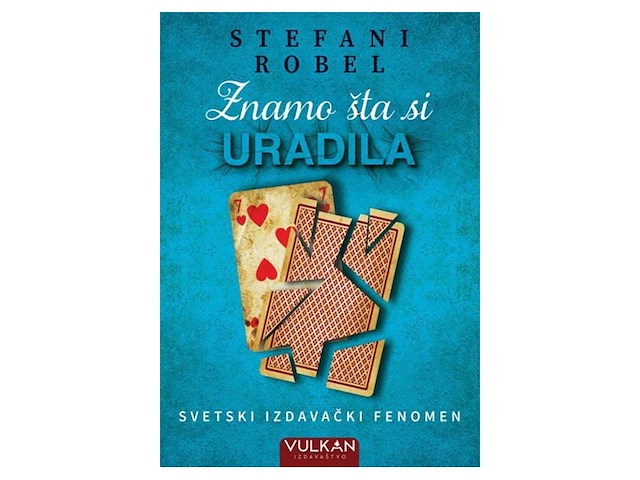 Znamo šta si uradila