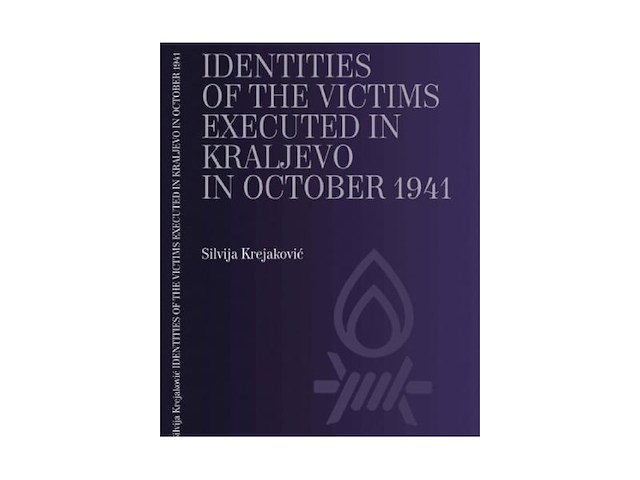 Identities of the victims executed in Kraljevo in October 1941