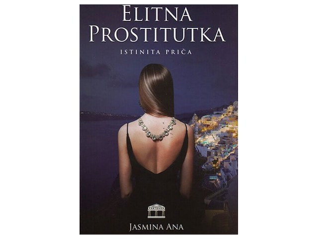 Elitna prostitutka: istinita priča