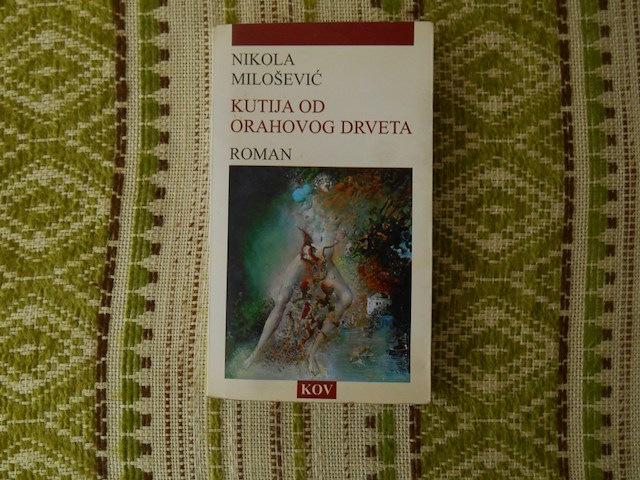 Nikola Milošević - Kutija od orahovog drveta