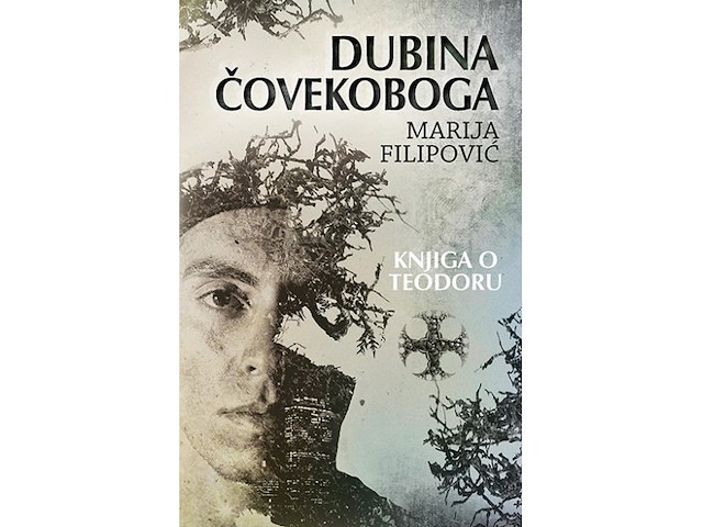 Dubina čovekoboga knjiga o Teodoru