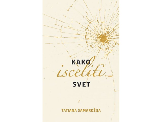 Kako isceliti svet