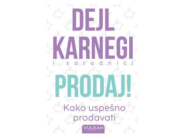 Prodaj! Kako uspešno prodavati