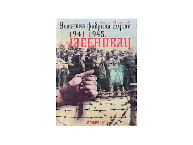 Jasenovac - ustaška fabrika smrti 1941 - 1945