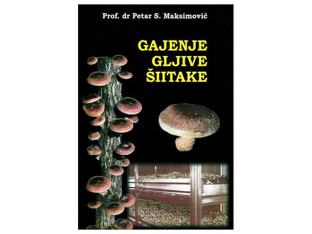 Gajenje gljive šiitake
