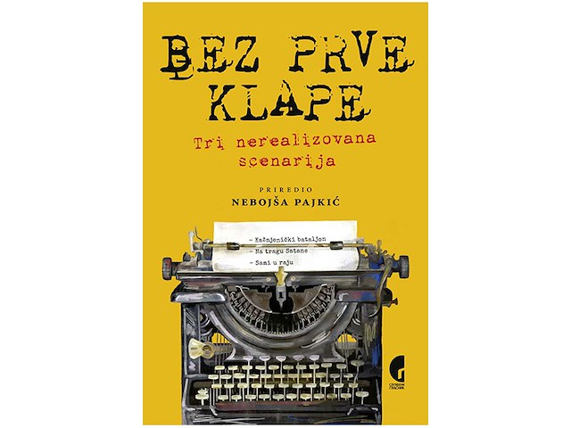 Bez prve klape: Tri nerealizovana scenarija