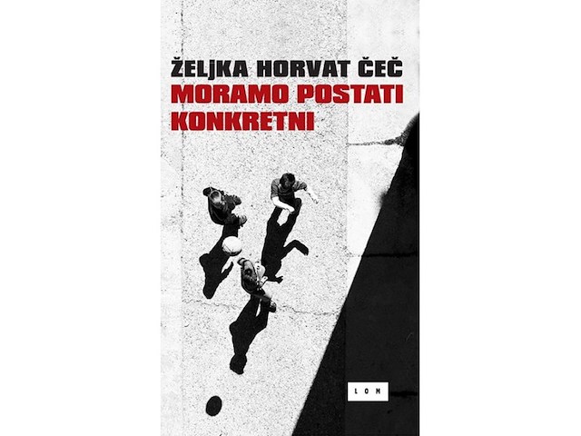 Moramo postati konkretni