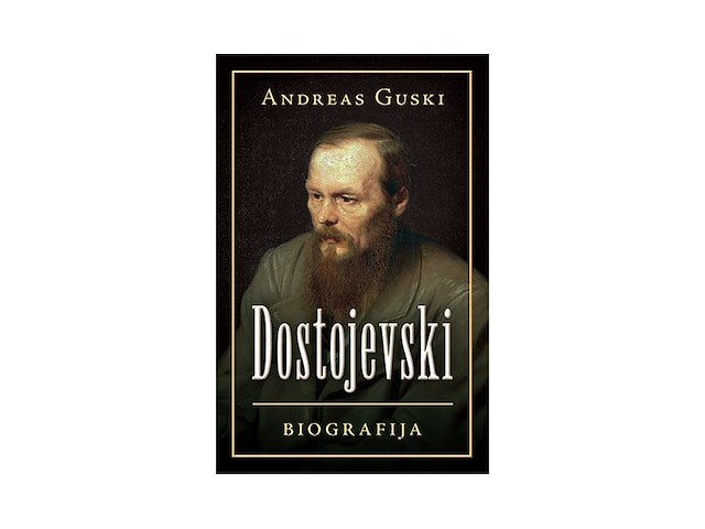 Dostojevski: biografija