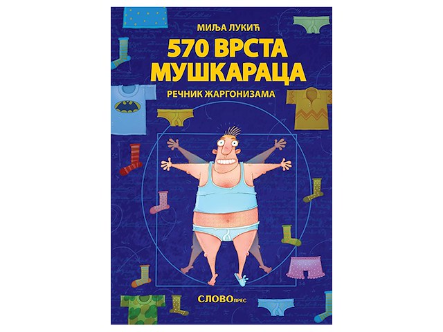 570 vrsta muškaraca: rečnik žargonizama mek povez