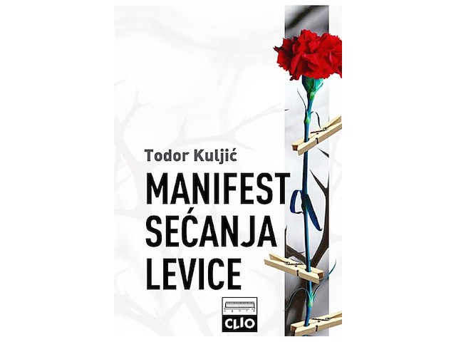 Manifest sećanja levice - meki povez
