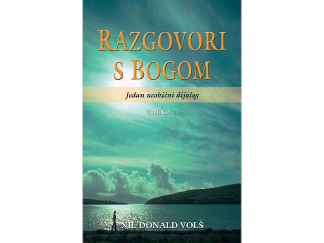 Razgovori s bogom - knjiga 1