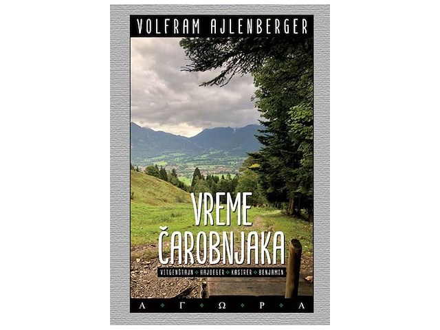 Vreme čarobnjaka: velika decenija filozofije 1919-1929