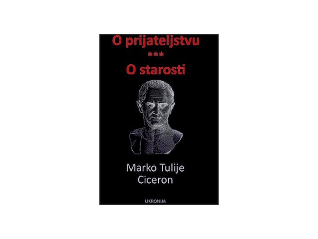 O prijateljstvu / O starosti