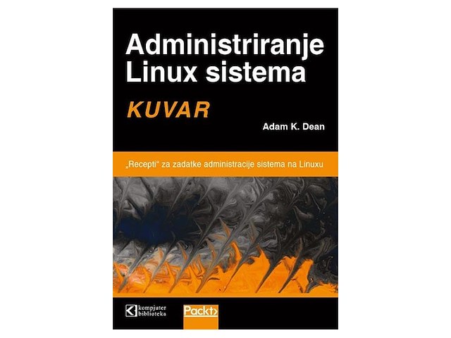 Administriranje Linux sistema: kuvar