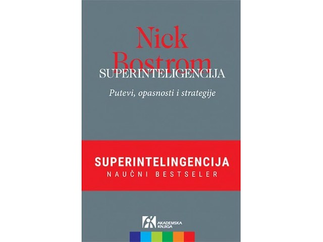 Superinteligencija: putevi, opasnosti i strategije
