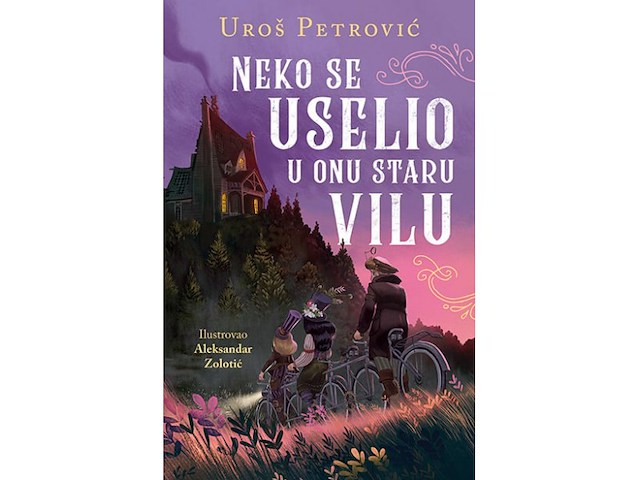 Slikovnica - Neko se uselio u onu staru vilu