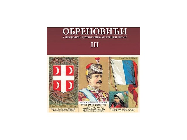 Obrenovići u muzejskim i drugim zbirkama Srbije III