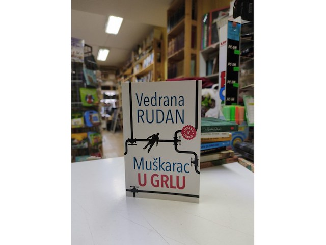 Muskarac u grlu- Vedrana Rudan