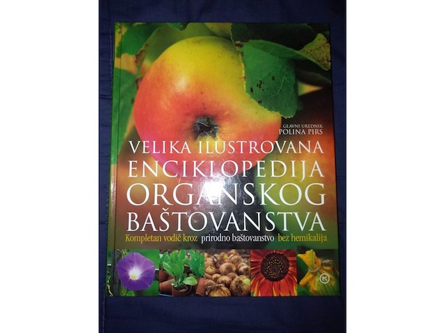 Velika ilustro. encik. organskog bašto-POLINA PIRS-NOVA