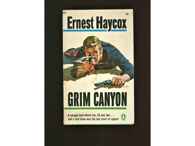Ernest Haycox - Grim Canyon