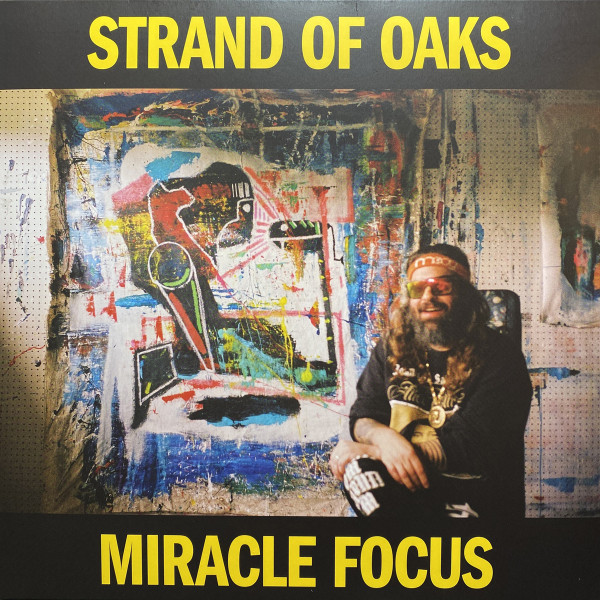Strand of Oaks – Miracle Focus