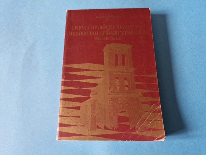 SRPSKA PRAVOSLAVNA CRKVA U NEZAVISNOJ DRŽAVI HRVATSKOJ