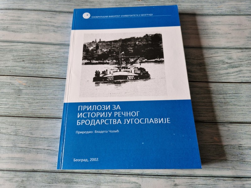 PRILOZI ZA ISTORIJU REČNOG BRODARSTVA JUGOSLAVIJE