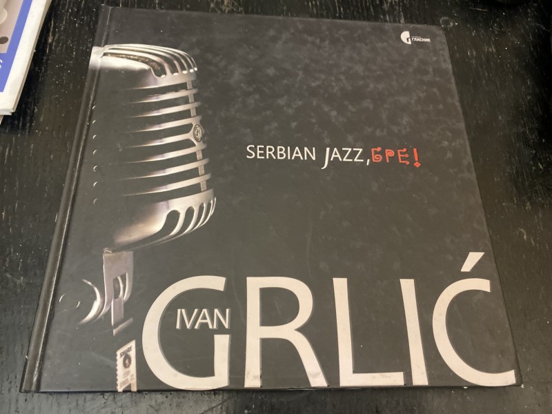 Serbian jazz, bre! Ivan Grlić